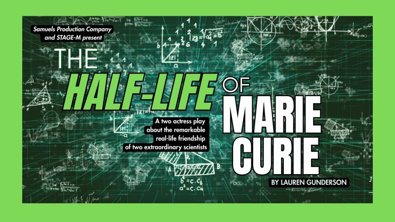 Stage M Presents: The Half Life of Marie Currie